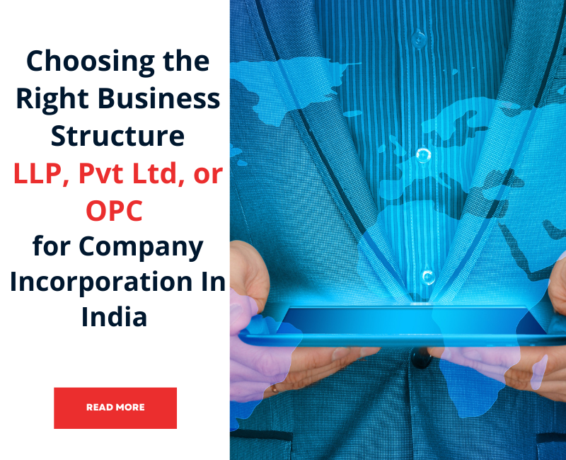 Choosing the Right Business Structure for Company Incorporation